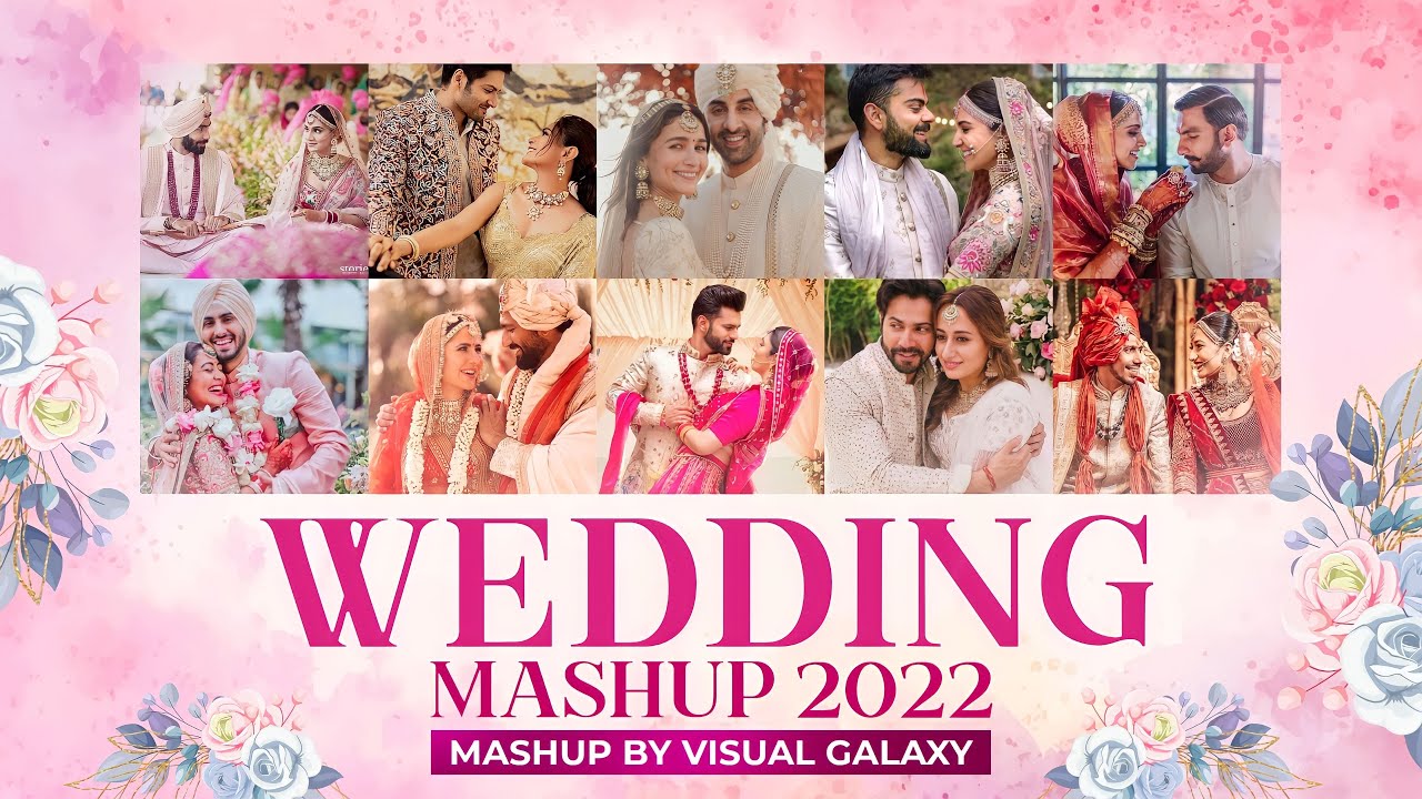 The Wedding Mashup 2022 | Dj Rash | Visual Galaxy | Best Of Romantic ...