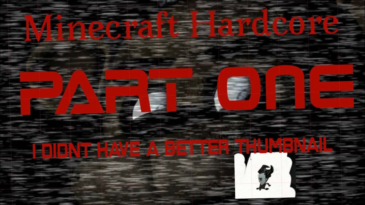Minecraft Hardcore part 1 - YouTube