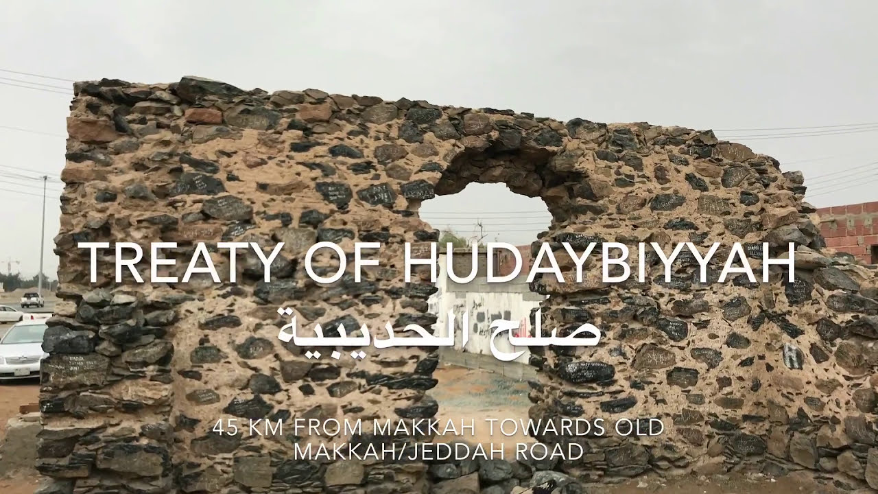 Makkah SITE Sulah-e-Hudaibiya صلح الحديبية) Treaty of Hudaybiyyah | Old ...