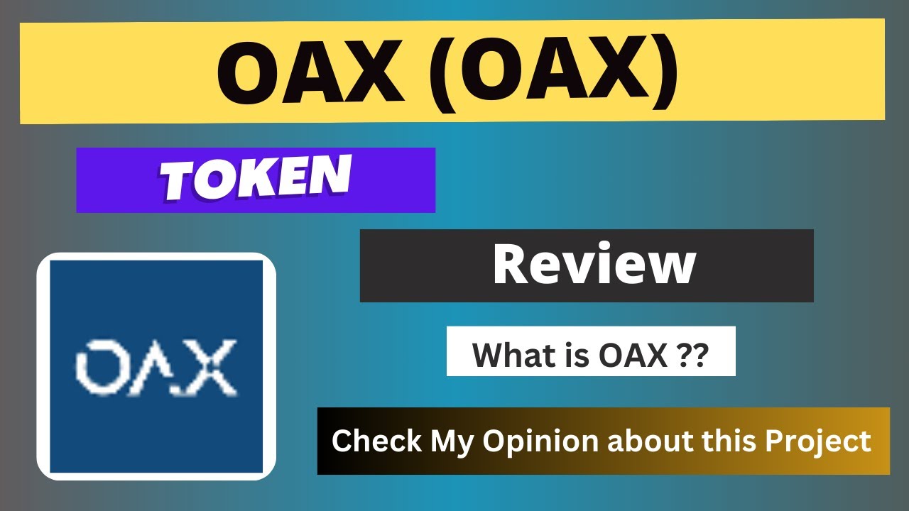 What is OAX (OAX) Coin | Review About OAX (OAX) Token - YouTube