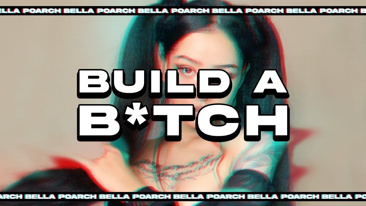 Bella Poarch - Build a B*tch (Lyrics) "This ain't build a b*tch filled ...