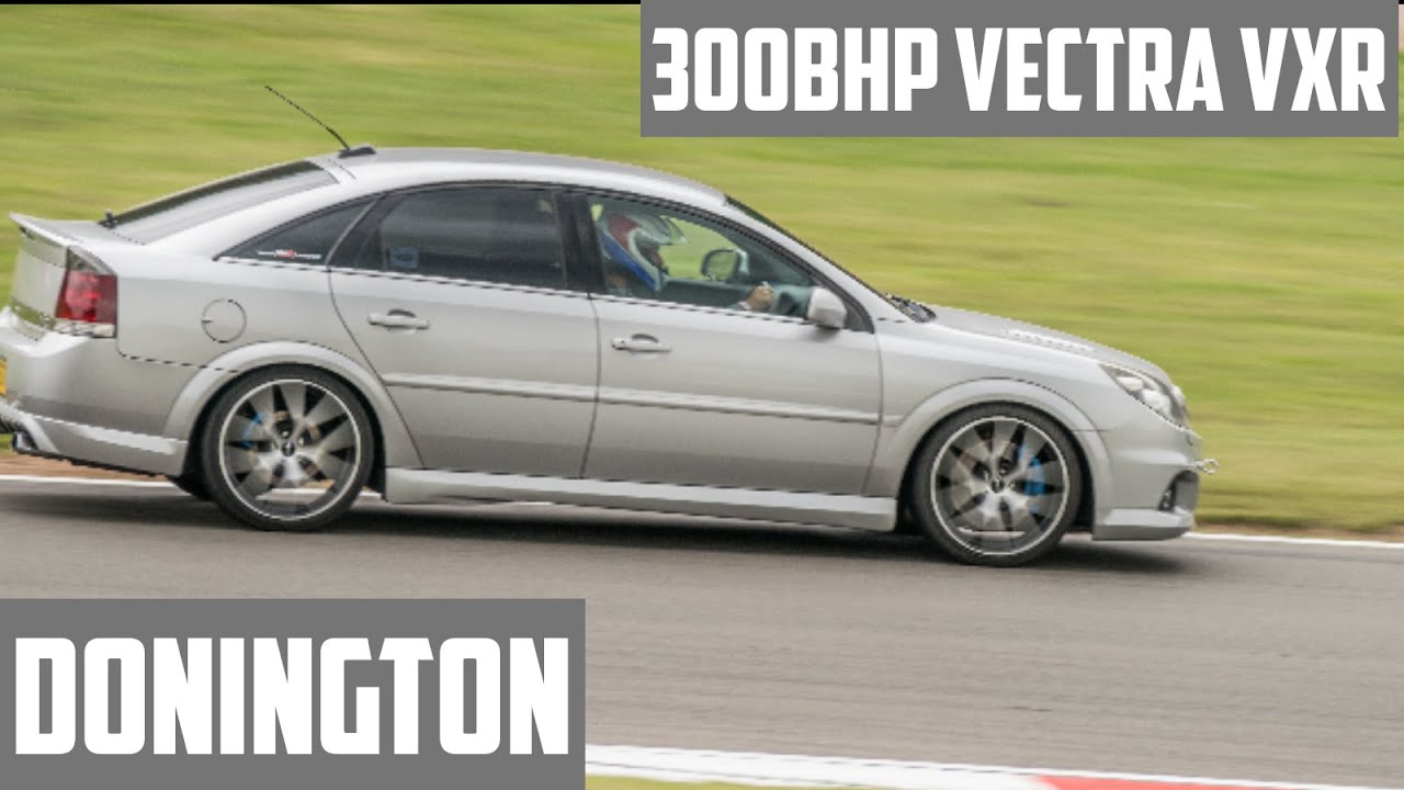 300bhp Vectra VXR Stage 1 Donington Track Day. First laps - YouTube