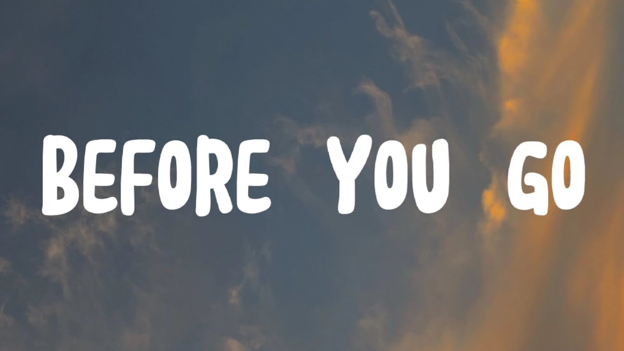 Before you go - Lewis capaldi (Lyrics) - YouTube