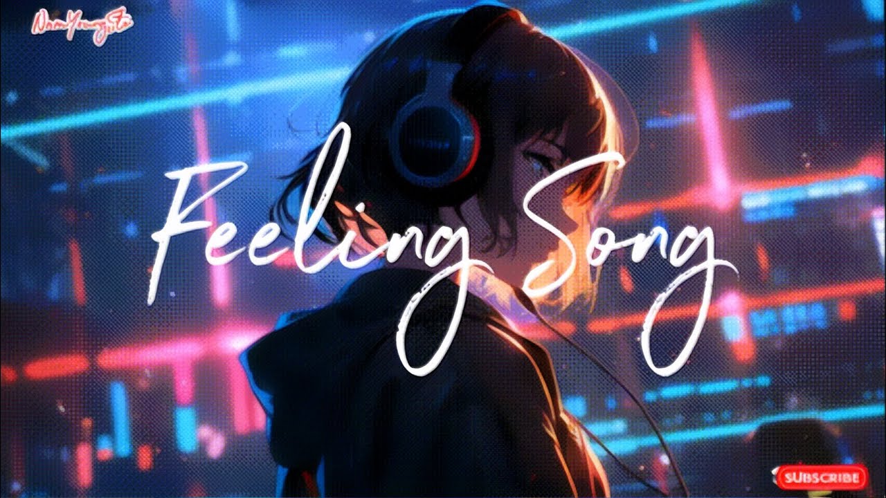 Feeling Song - Relax and unwind with beautiful, chill background music ...
