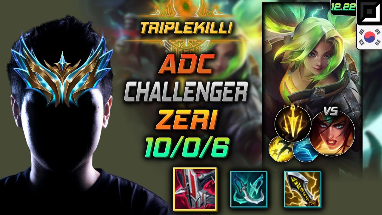 Challenger Adc Zeri Build Immortal Shieldbow Lethal Tempo - Zeri Adc vs ...