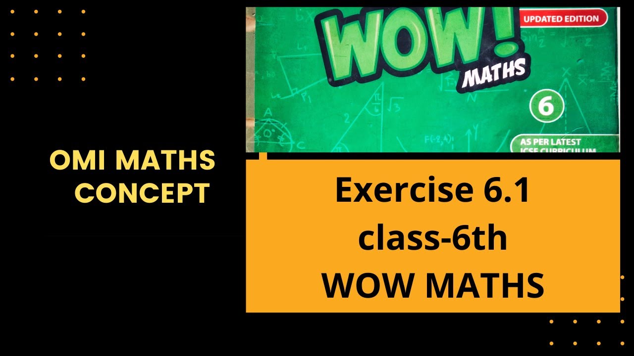 Exercise 6.1 WOW Maths Updated Version - YouTube