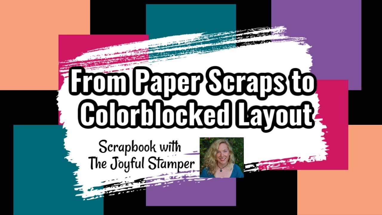 From Paper Scraps to Colorblocked Scrapbook Page - YouTube
