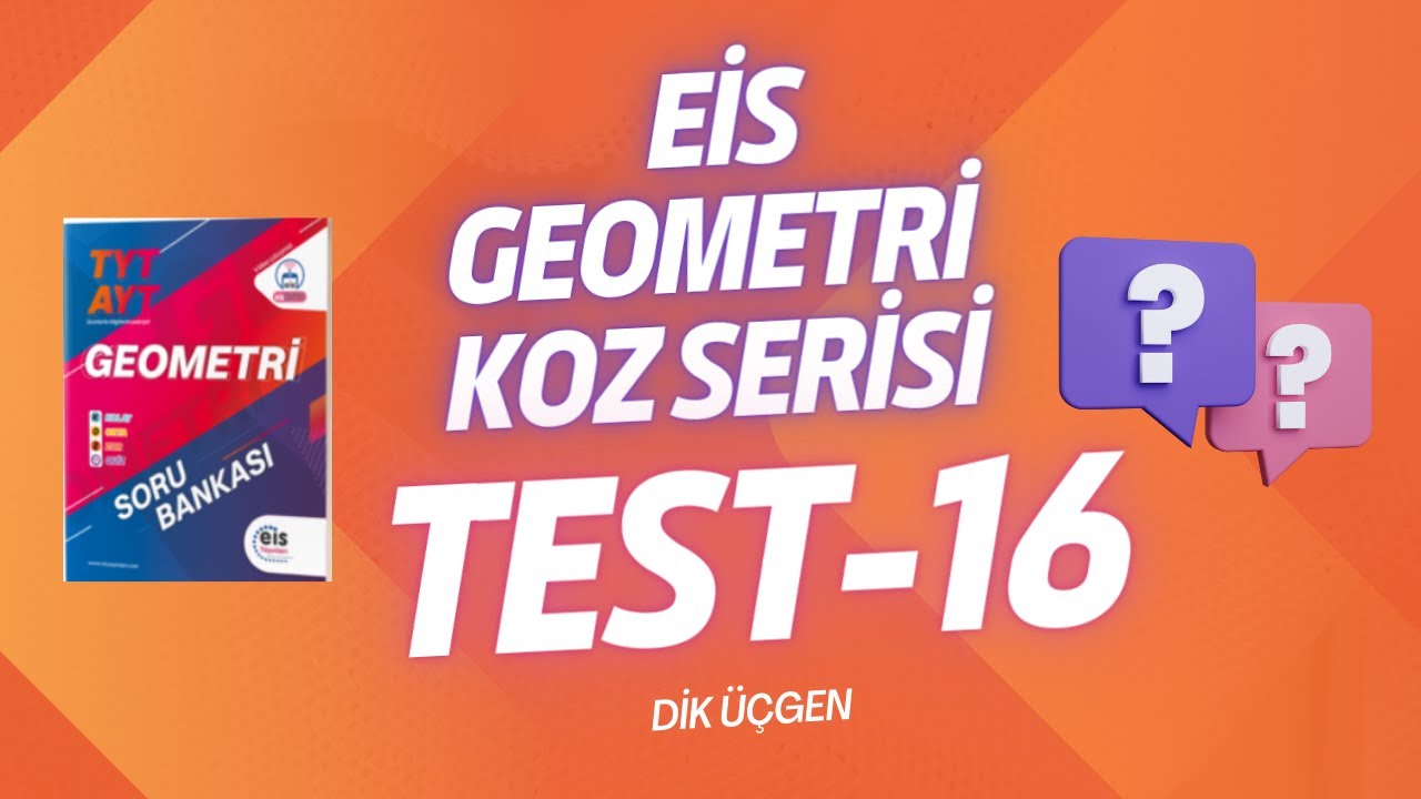 EİS-KOZ Serisi GEOMETRİ Soru Bankası TEST-16 Dik Üçgen - YouTube