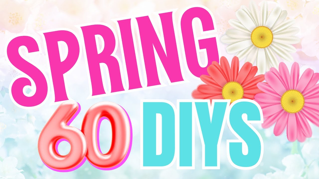 60 *QUICK & EASY* Spring DIY Crafts You Will Love - YouTube