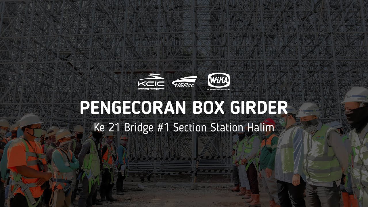 Pengecoran Box Girder ke 21 Bridge #1 stasiun Kereta Cepat Jakarta ...