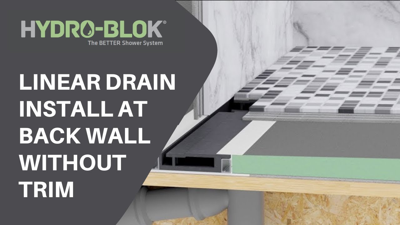 HYDRO BLOK Linear Drain install at Back Wall without Trim - YouTube