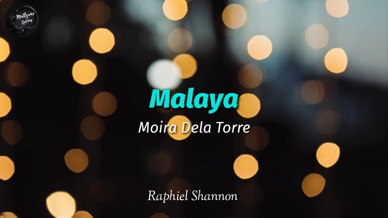 Malaya - Moira Dela Torre cover by Raphiel Shannon (Lyric Video) - YouTube