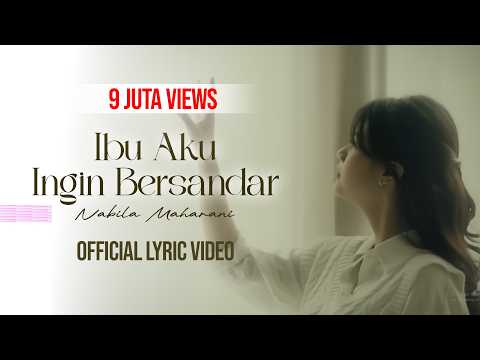 Ibu Aku Ingin Bersandar | Nabila Maharani (Official Lyric Video)