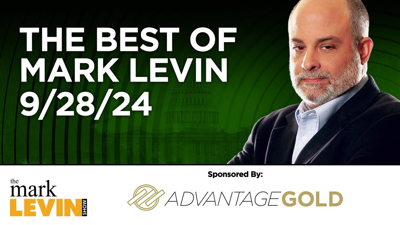 The Best Of Mark Levin - 9/28/24 - YouTube