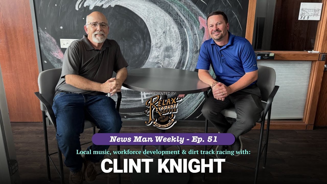 News Man Weekly Ep. 51: Clint Knight talks workforce, local music ...