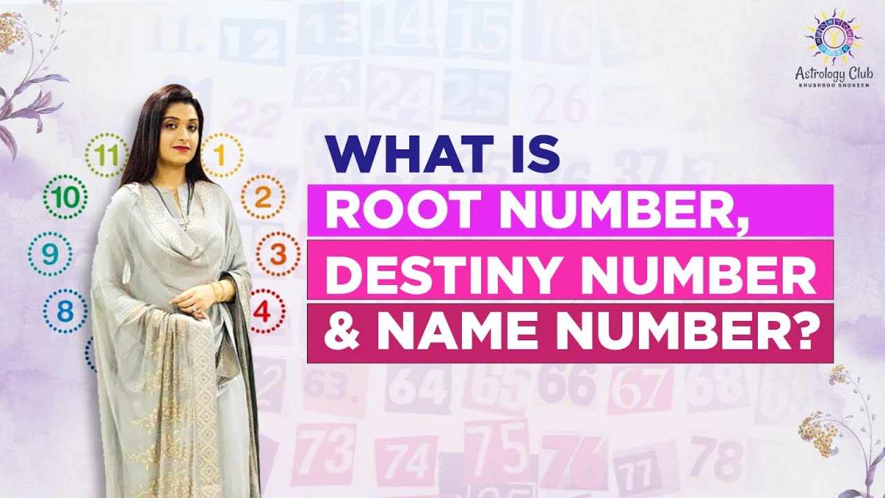 What is Root Number, Destiny Number & Name Number || Astrology club ...