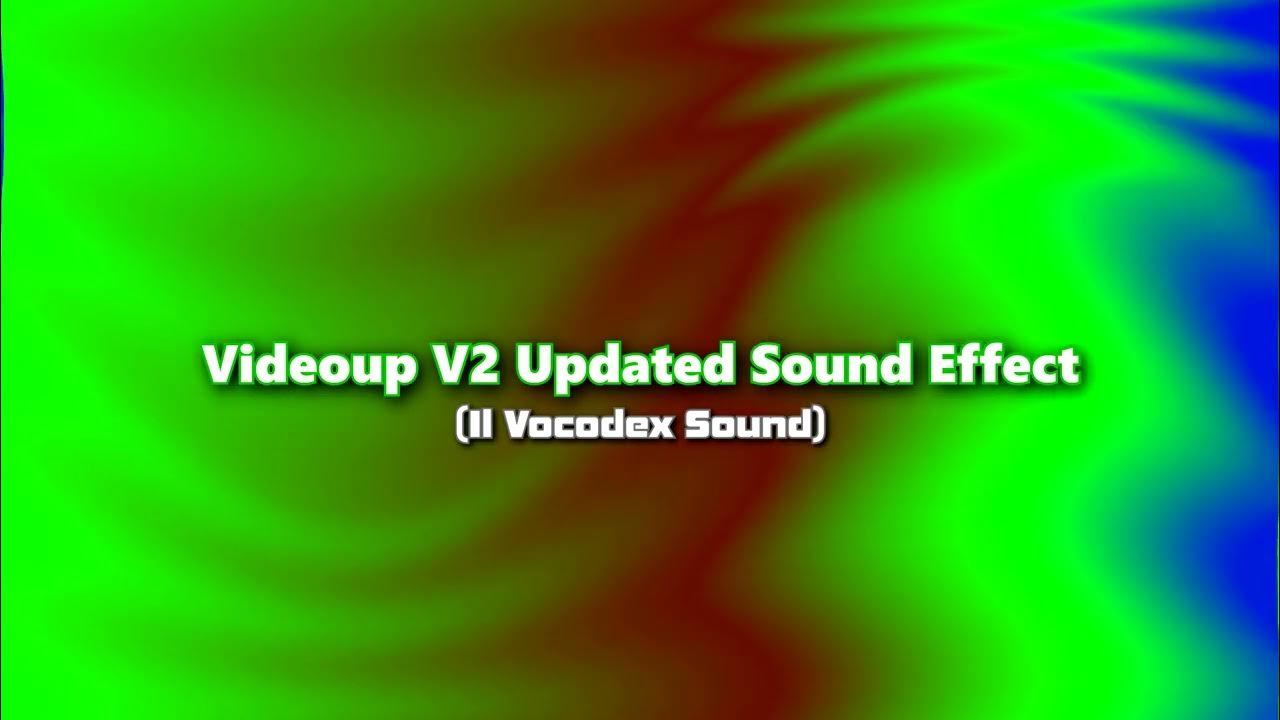 Videoup V2 Updated Sound Effect - YouTube