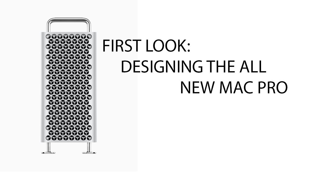 What it took to design the all new Mac Pro - YouTube