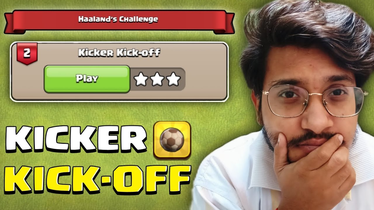 Easily 3 Star Kicker Kick-Off HAALAND's CHALLENGE #2 (CLASH OF CLANS ...