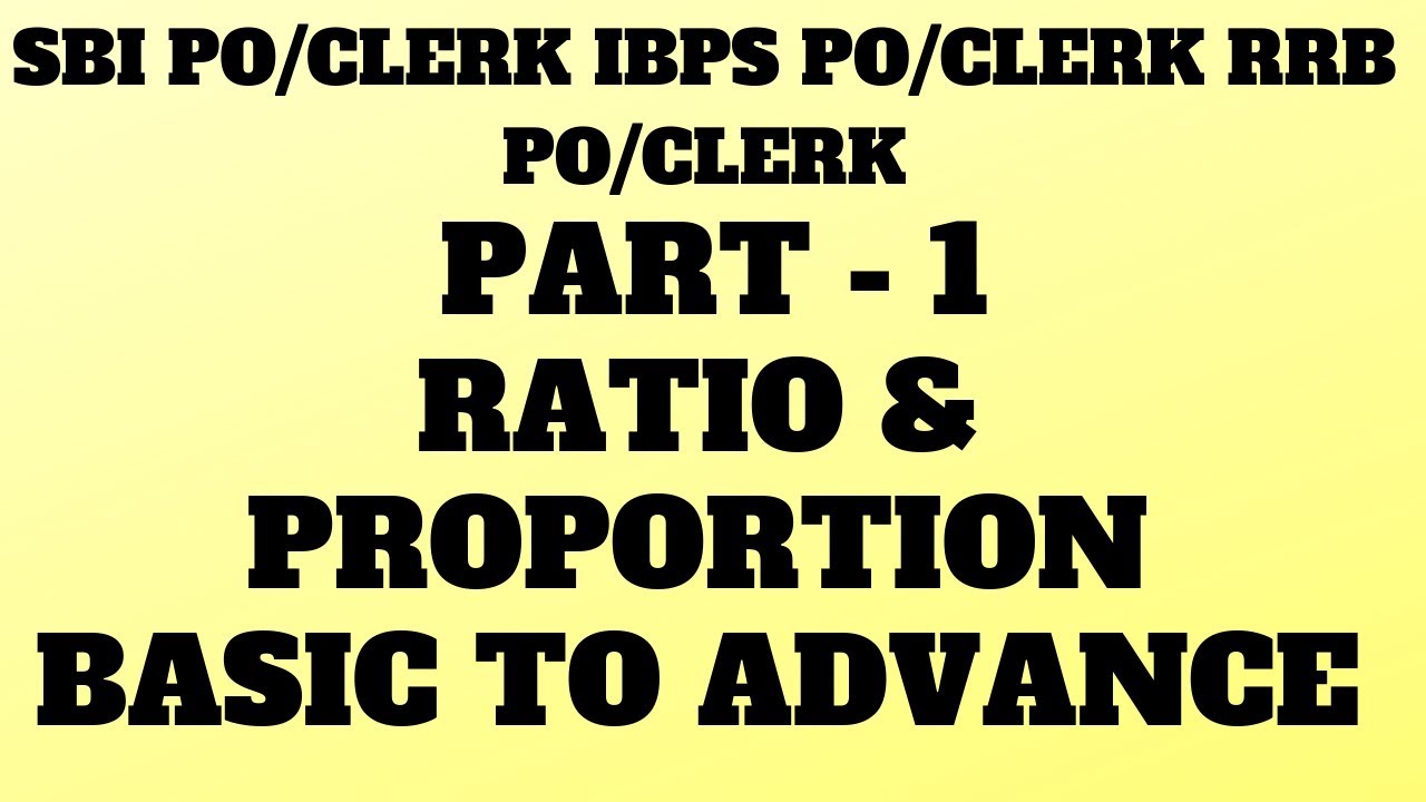 RATIO AND PROPORTION BASIC TO ADVANCE - YouTube