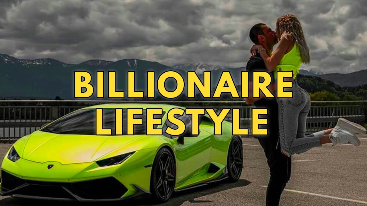 Billionaire Lifestyle Motivation at Elizabeth Burrows blog