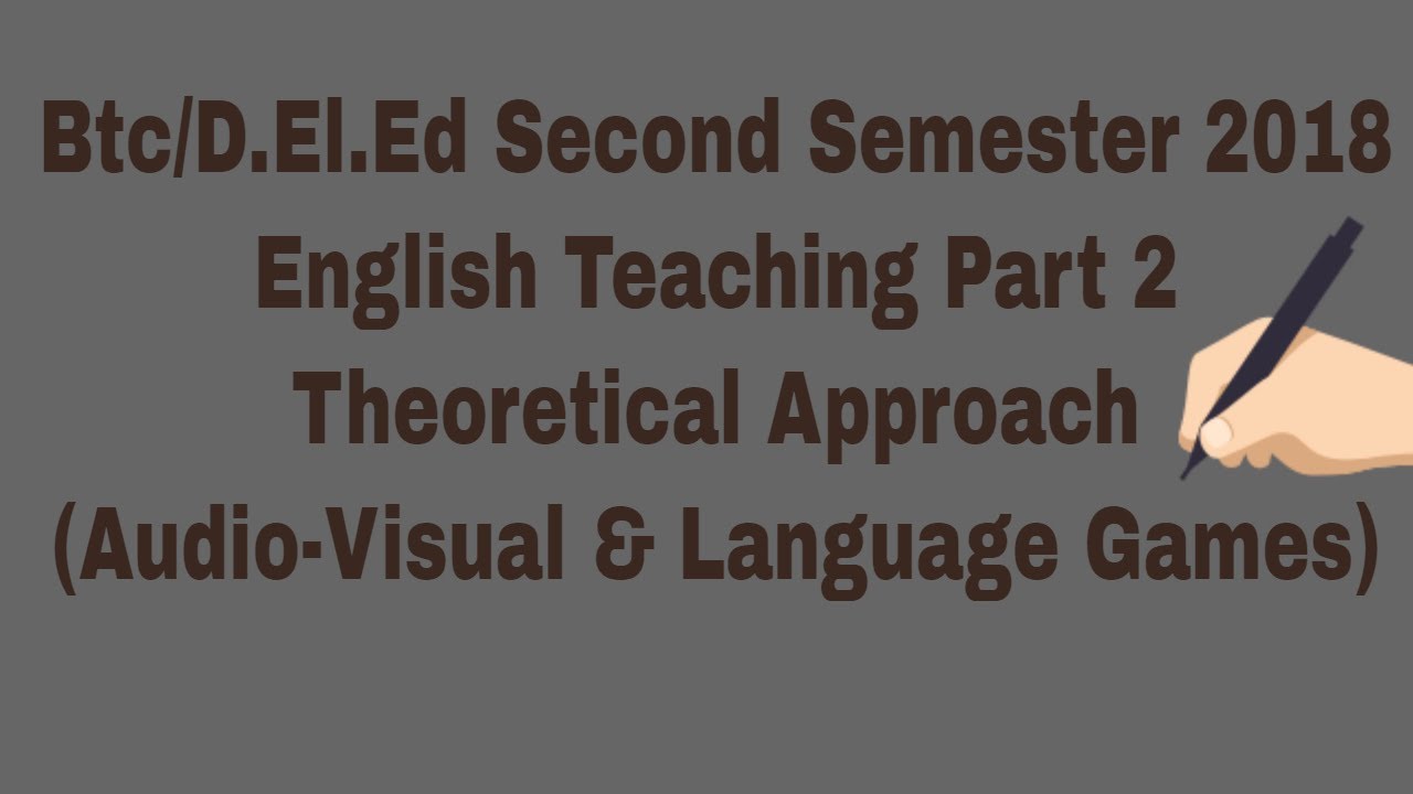 D.El.Ed English Teaching : Theoretical Approach(audio-visual methods in ...