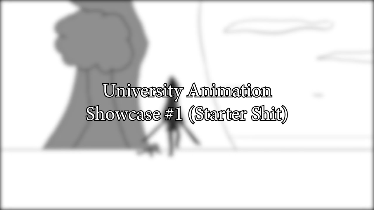University Animation Showcase #1 (Start of Year 1) - YouTube