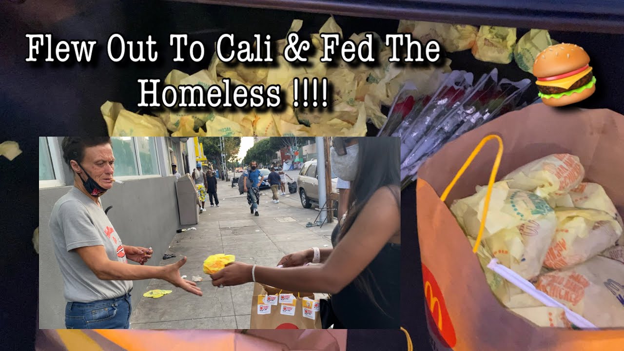 Feeding The Homeless In Cali !!! || We Bought 100 Cheeseburgers ...