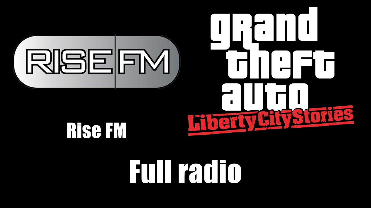GTA: Liberty City Stories - Rise FM | Full radio - YouTube
