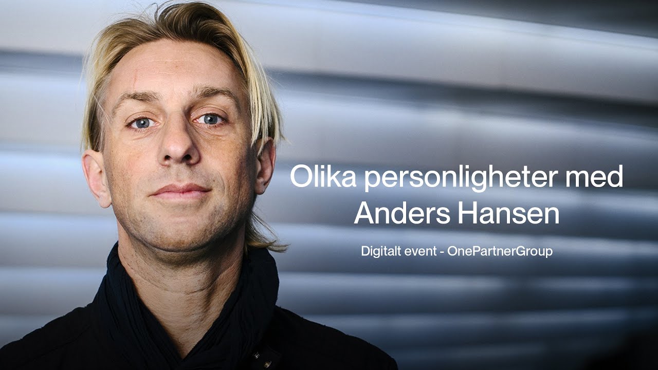 Olika personligheter med Anders Hansen - OnePartnerGroup - YouTube