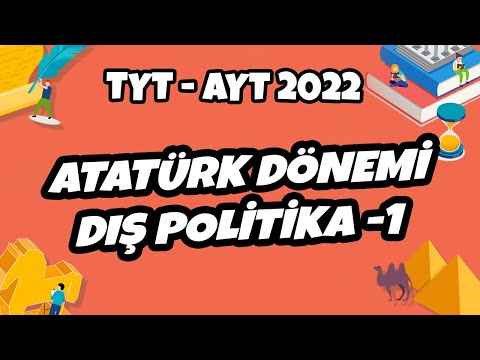 TYT - AYT Tarih - Atatürk Dönemi Dış Politika -1 | TYT - AYT Tarih 2022 #hedefekoş