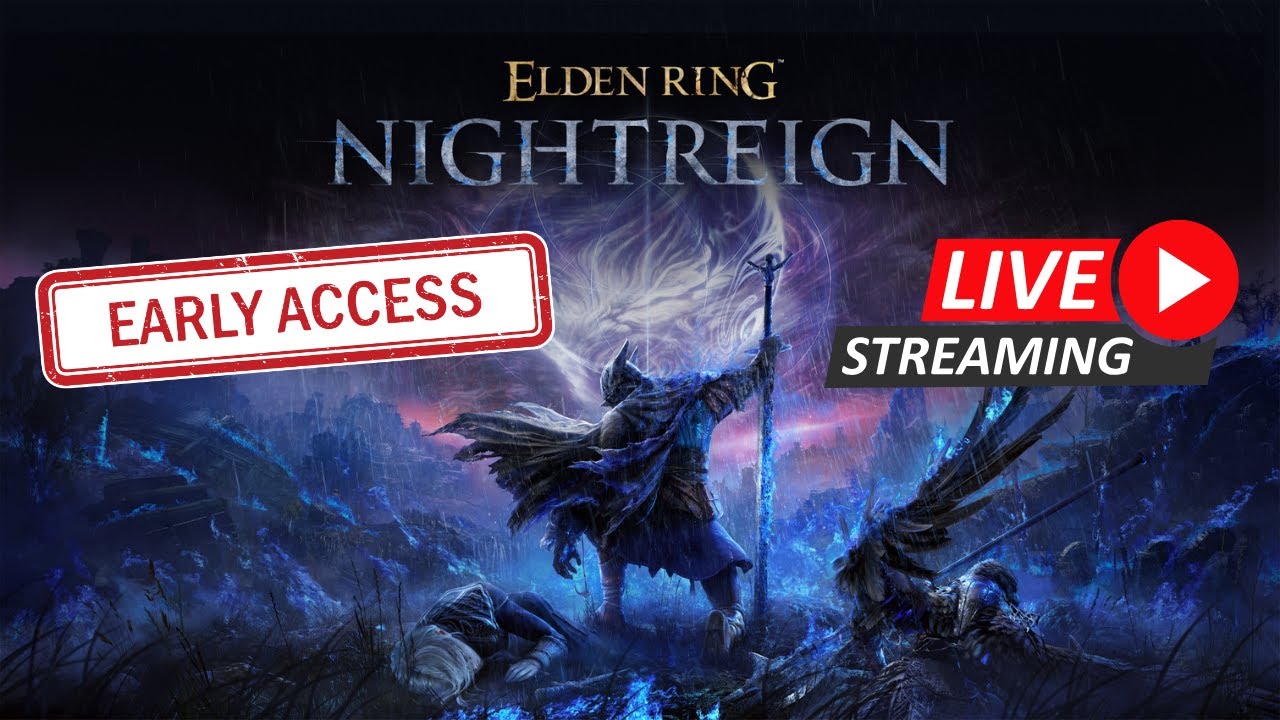 Elden Ring NIGHTREIGN - Early Access Live GamePlay with SuperZydan ...