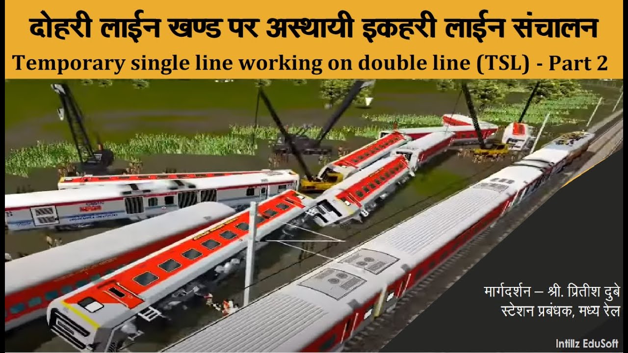 Temporary single line working on double line (TSL) (S.R. 6.02 –1)-Part ...