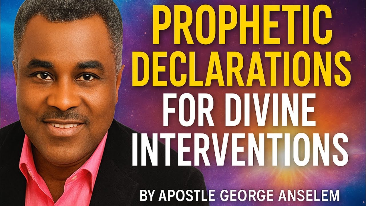 PROPHETIC DECLARATIONS FOR DIVINE INTERVENTIONS - YouTube