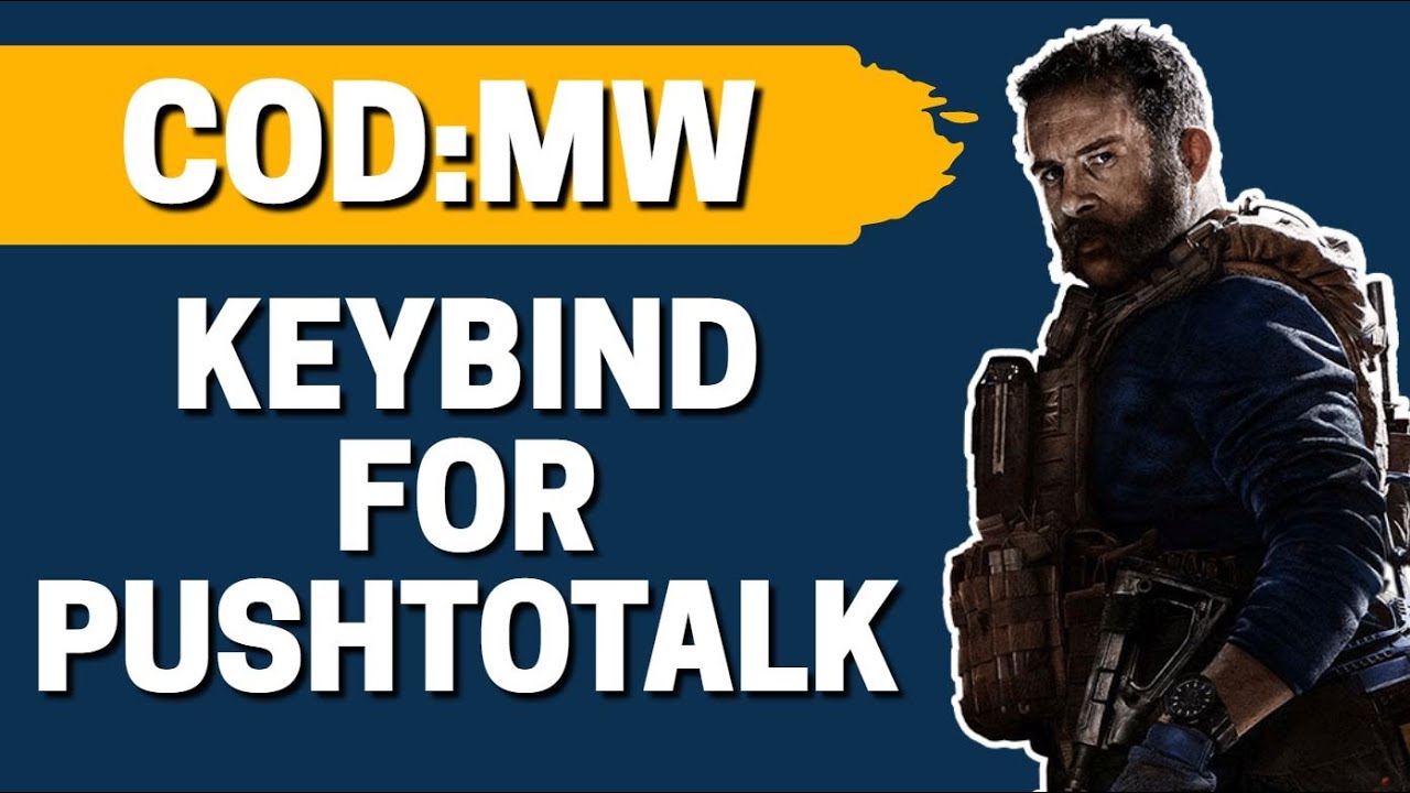 How To Change Keybind For Push To Talk In COD ModernWarfare 2020 - YouTube