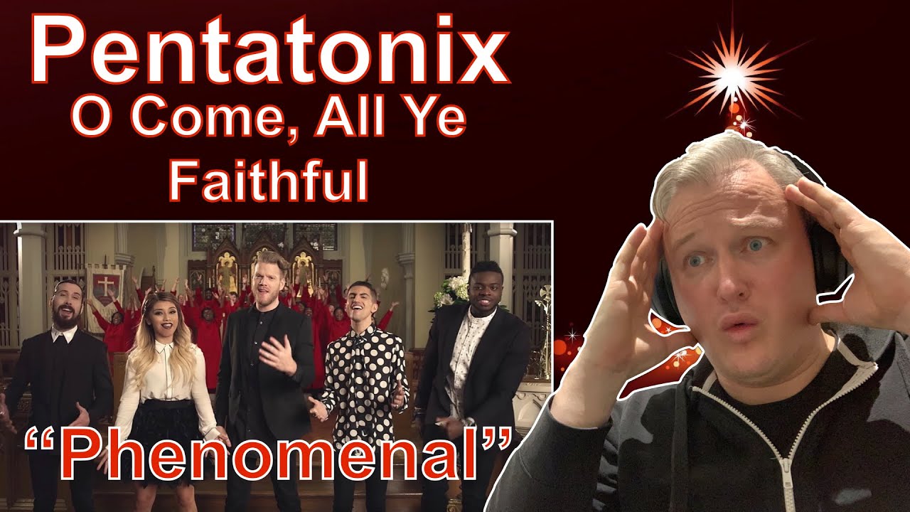 First Time Hearing Pentatonix O Come All Ye Faithful Reaction
