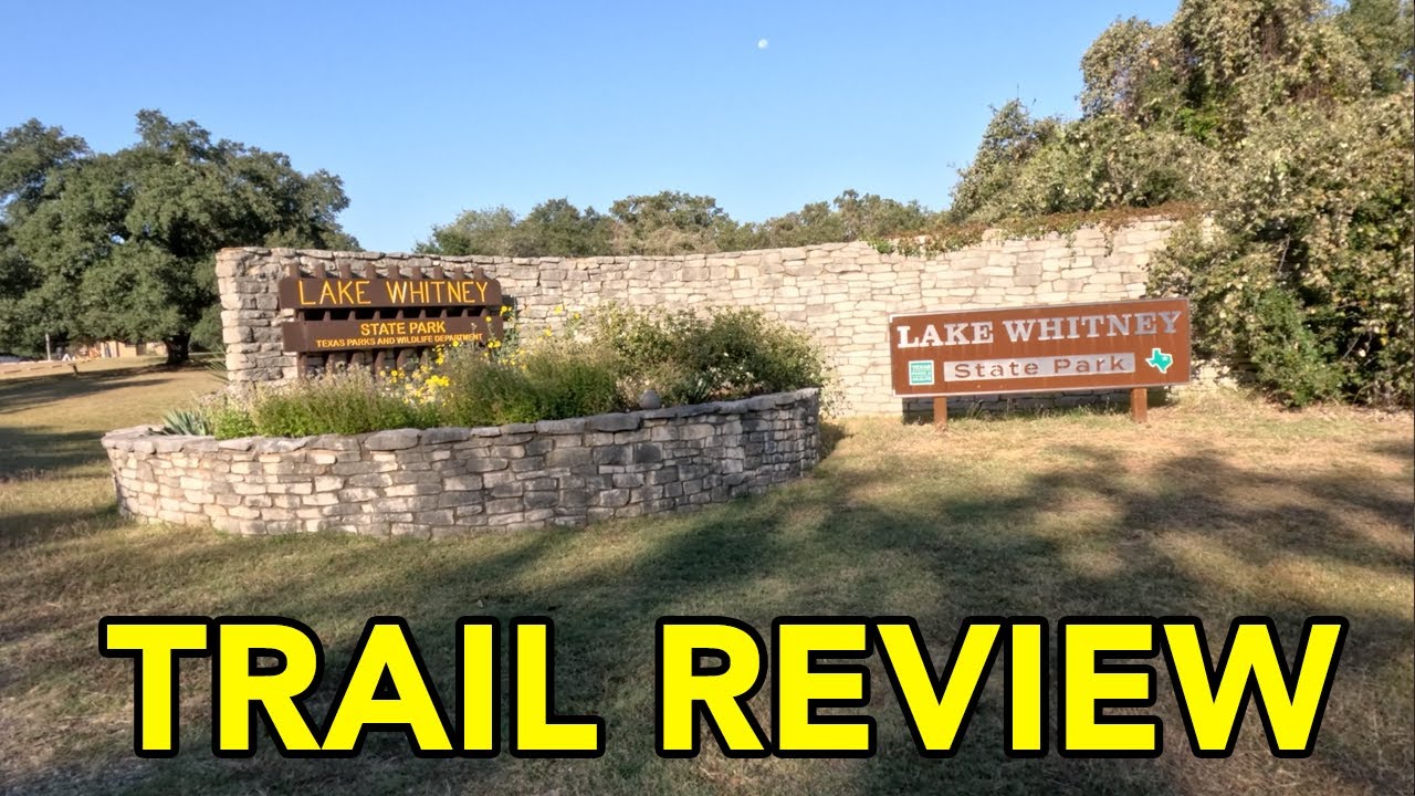 Lake Whitney State Park – Trail Review (Both Trails!) - YouTube