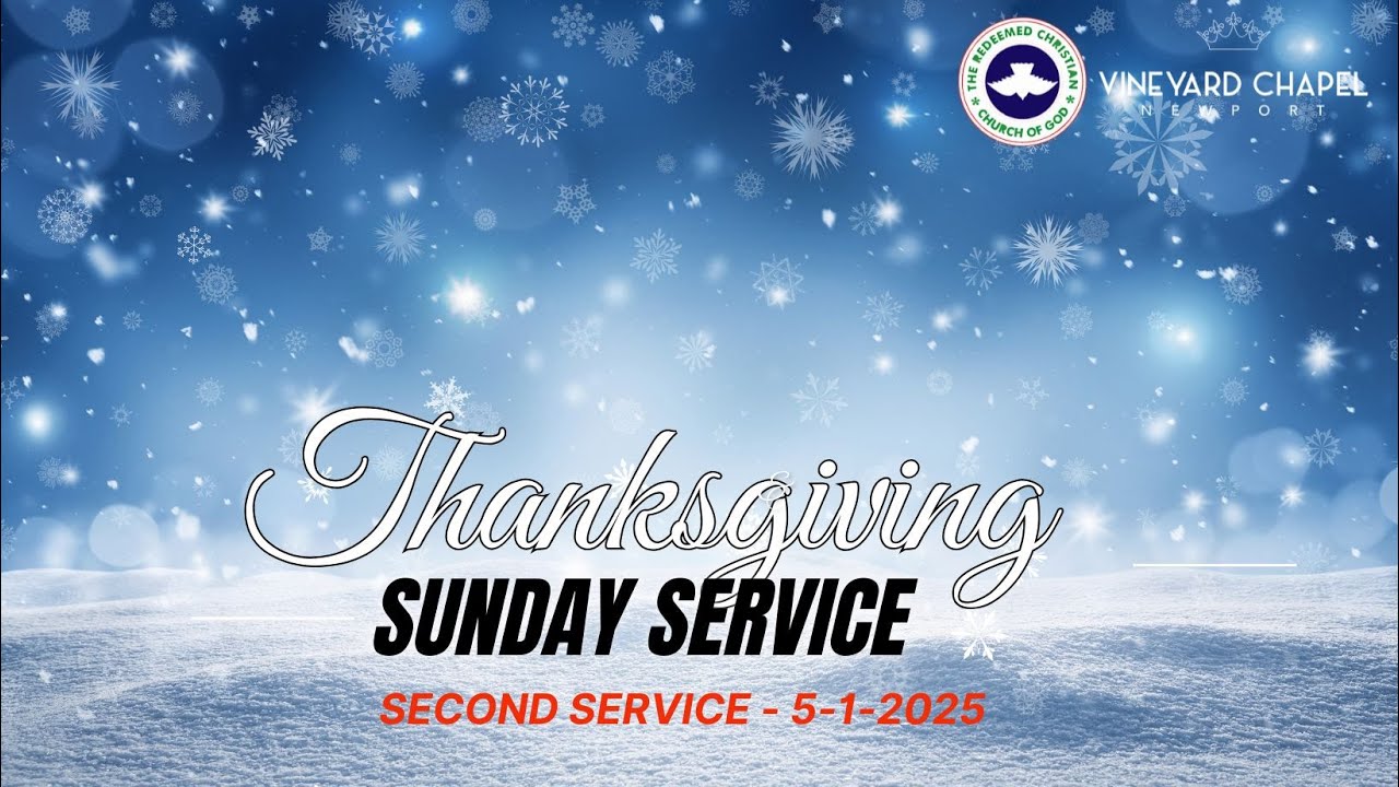 Sunday Second Service (Thanksgiving) 05/01/25 - YouTube
