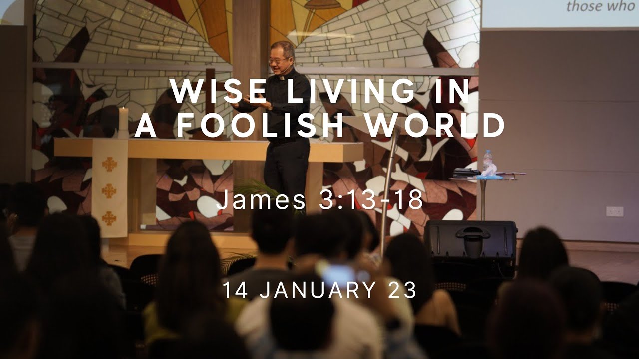 Wise Living in a Foolish World | 14 January 2023 - YouTube