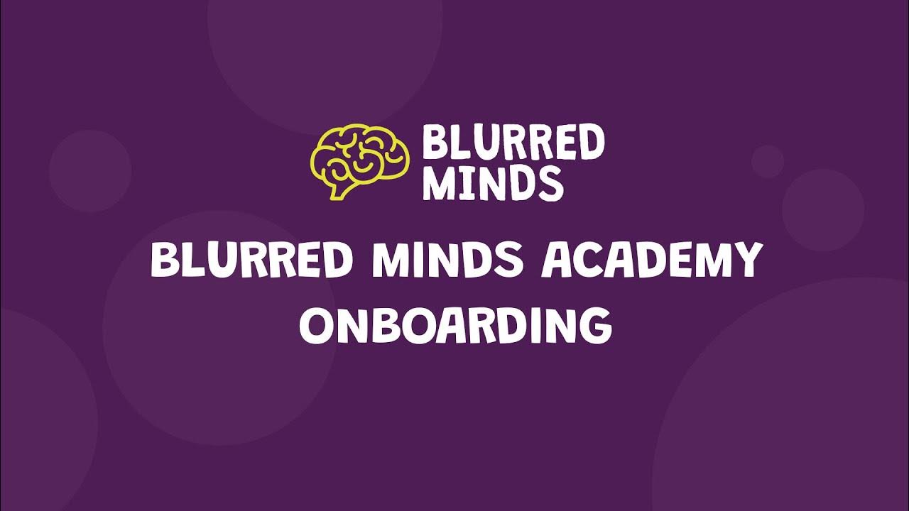 Get started with the Blurred Minds Academy - YouTube
