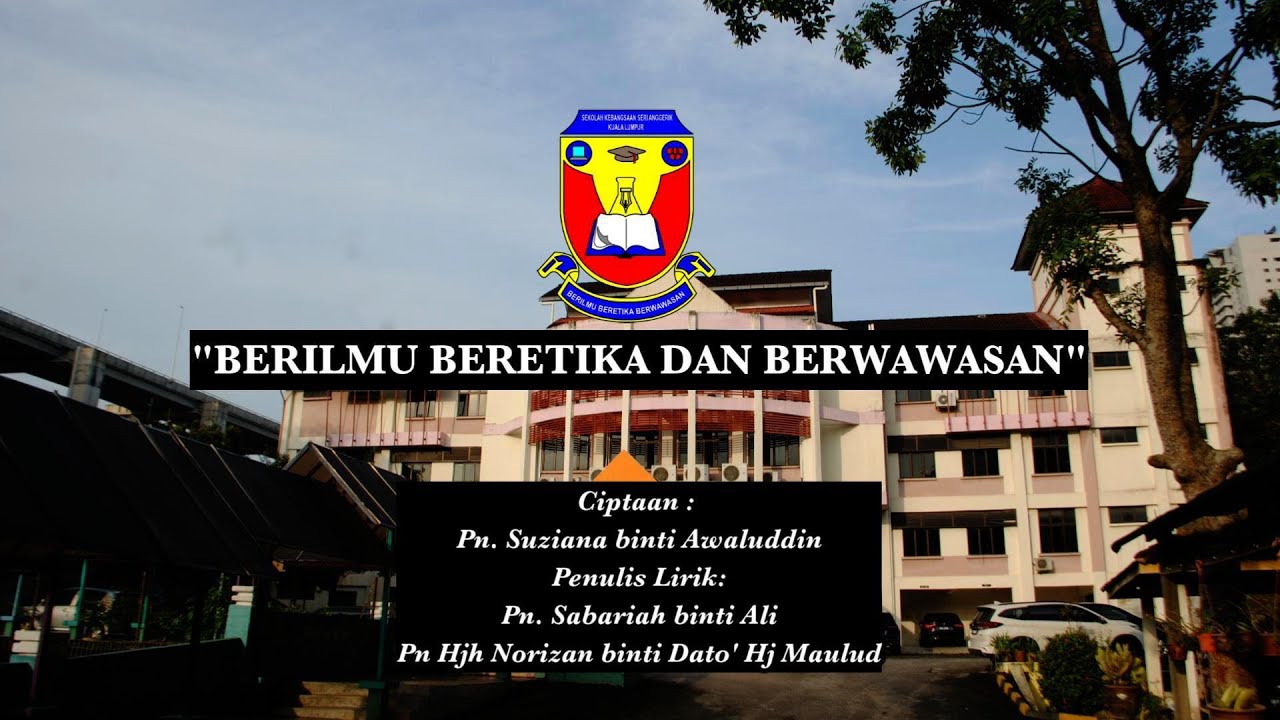 LAGU RASMI SK SERI ANGGERIK - BERILMU BERETIKA DAN BERWAWASAN - YouTube