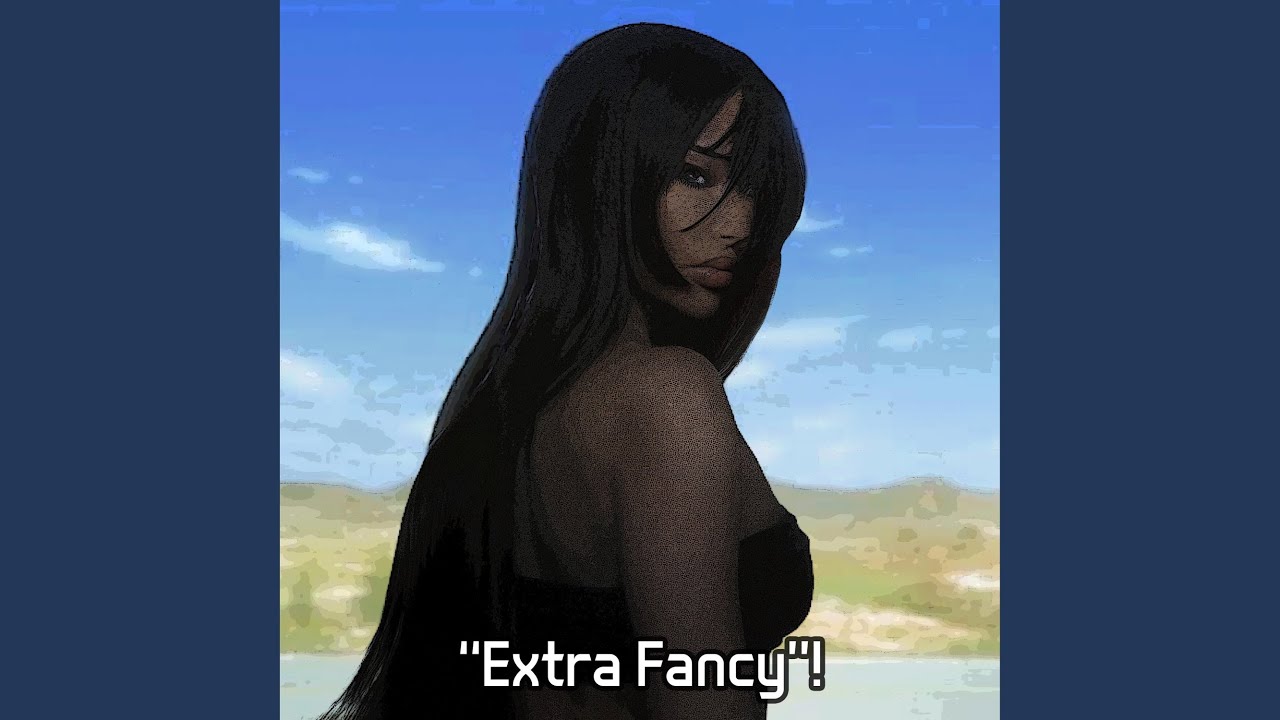 Extra fancy - YouTube Music
