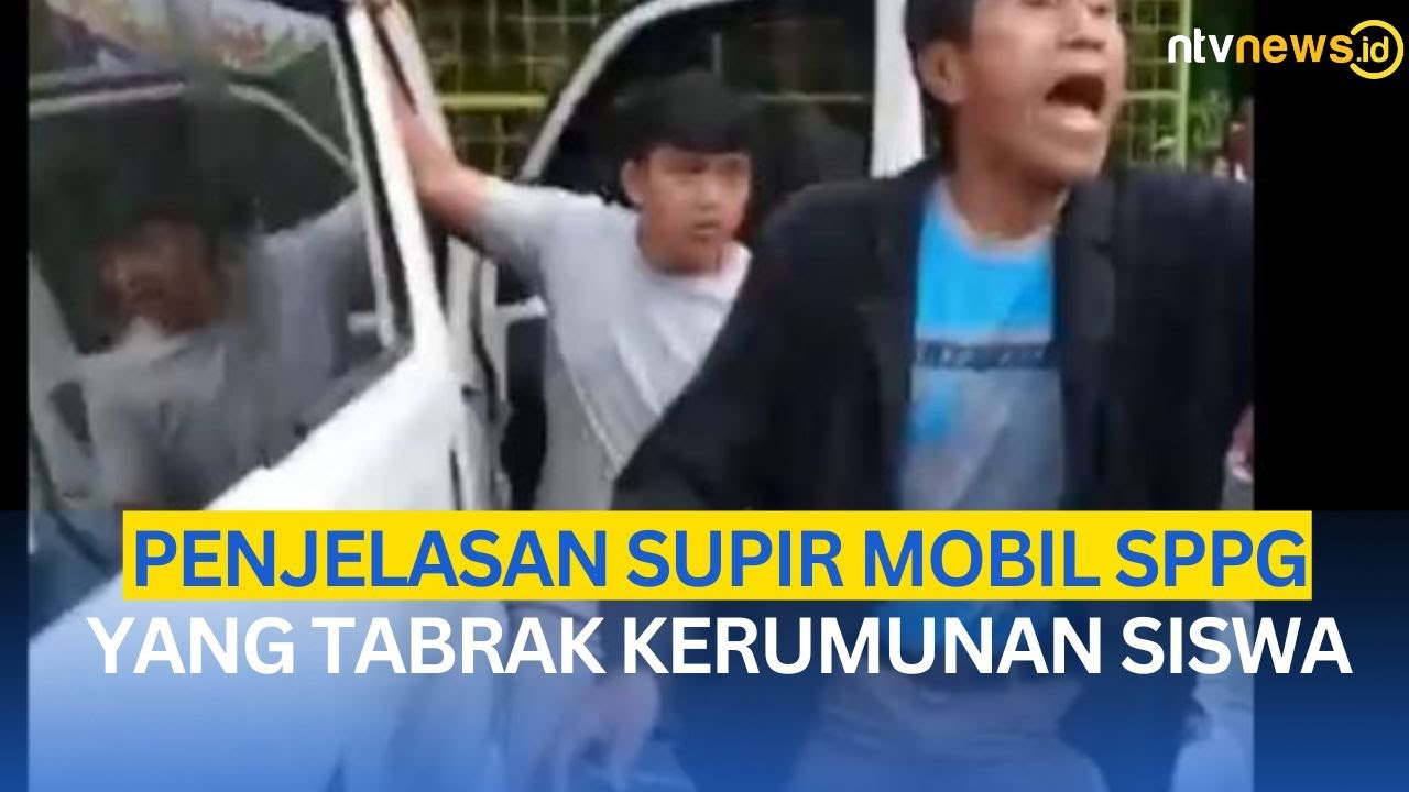Supir Mobil SPPG Angkat Bicara Soal Tabrak Kerumunan Siswa | NTVNEWSID ...