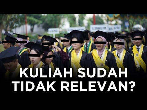Apakah Kuliah Masih Relevan di Jaman Sekarang?