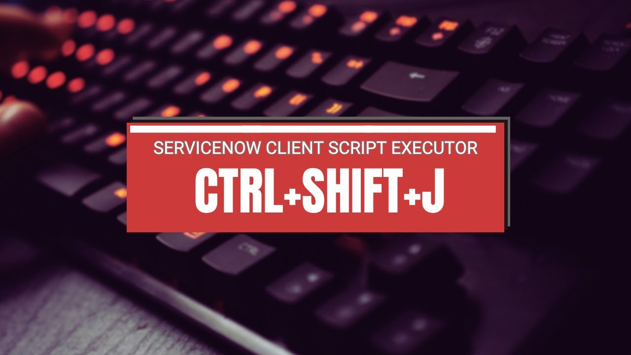 ServiceNow ctrl+shift+j - YouTube