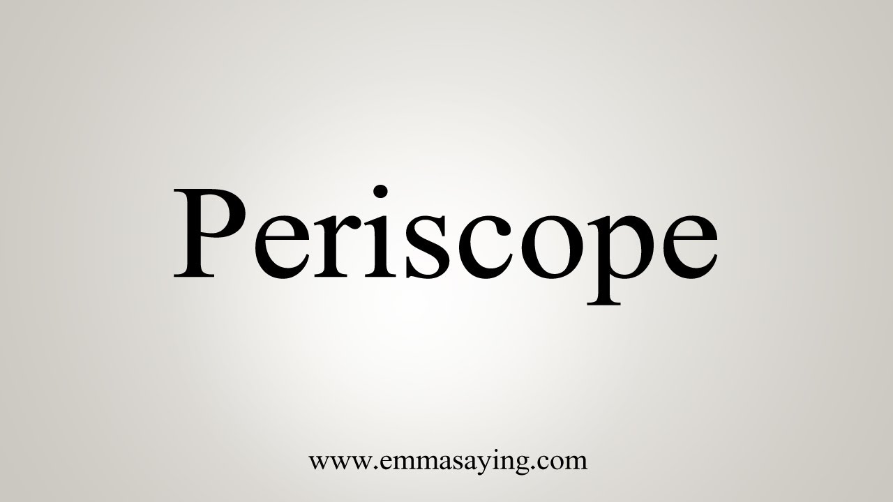 How To Say Periscope - YouTube