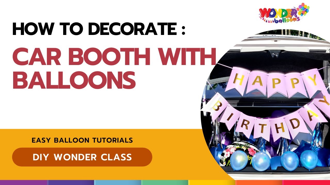 How to Decorate Car Booth/Car Trunk with Balloons - YouTube