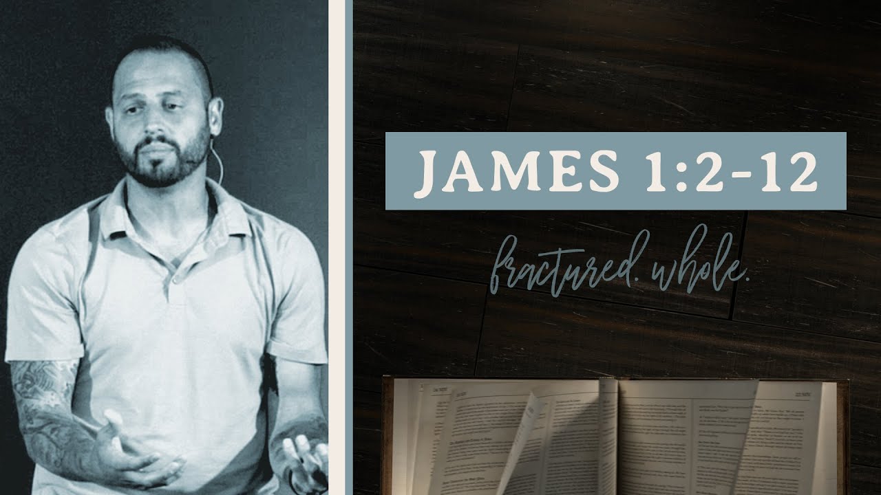 james-1-2-12-fractured-whole-joel-mccarty-youtube