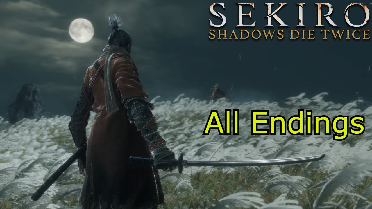 Sekiro : Shadows Die Twice All 4 Endings (Bad, Good, Sad & Best) - YouTube