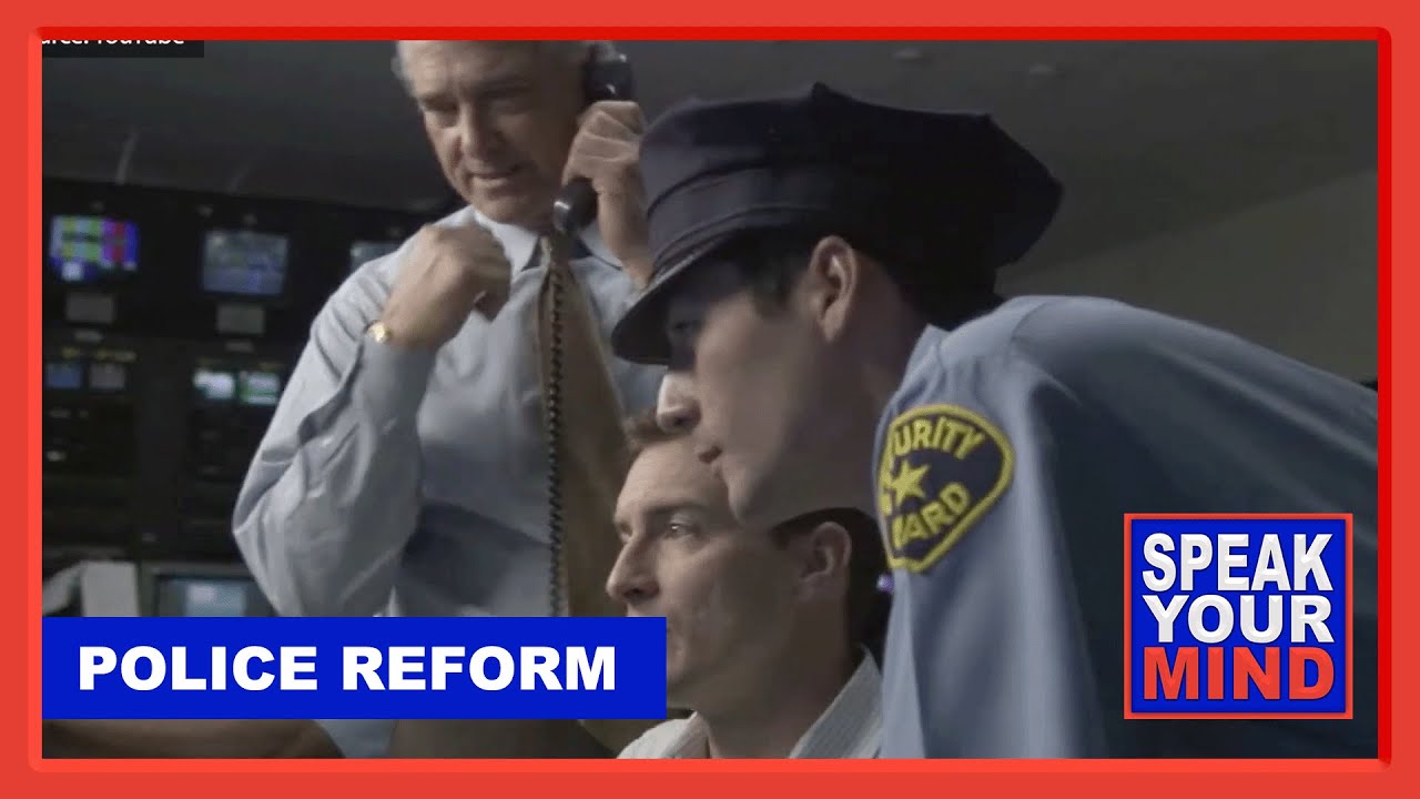 Speak Your Mind: Police Reform - YouTube